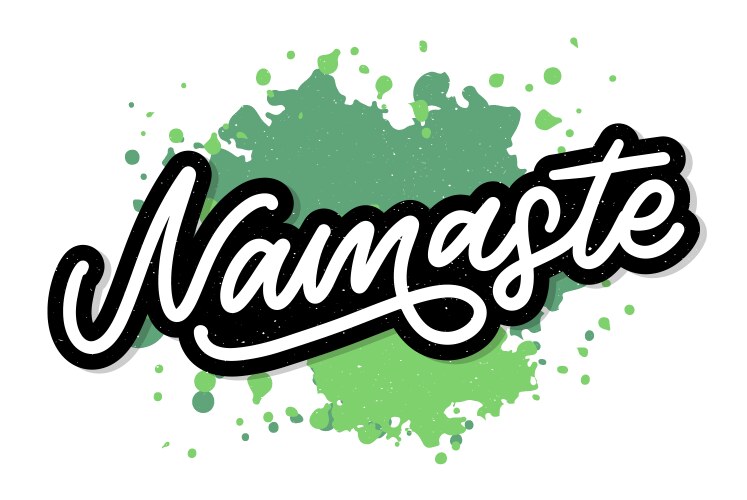 Hand drawn namaste lettering indian greeting Vector Image