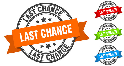 Last chance label red band sign Royalty Free Vector Image