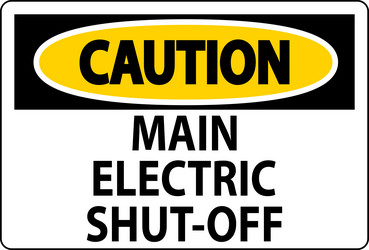 Caution sign main electric shut-off Royalty Free Vector