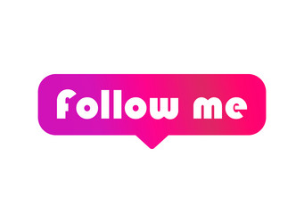 Follow me graphic concept symbol speech button Vector Image