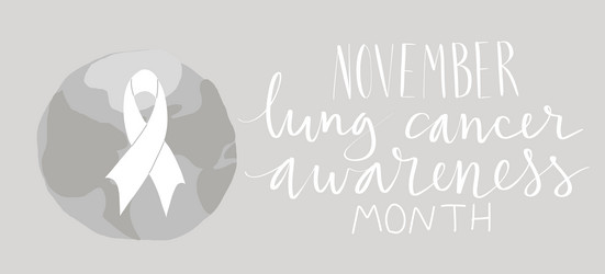 Lung cancer awareness month november handwritten Vector Image