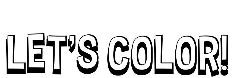 Lets color text symbol on white background Vector Image