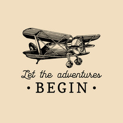 Let the adventures begin motivational quote Vector Image