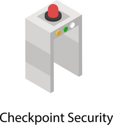 Security checkpoint Royalty Free Vector Image - VectorStock