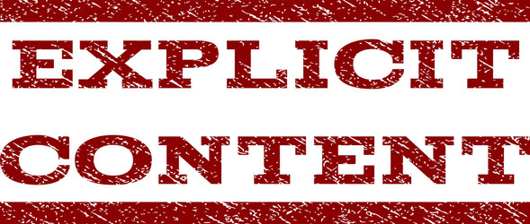 Explicit content watermark stamp Royalty Free Vector Image