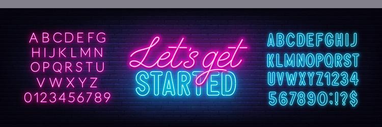 Lets Get Started Neon Lettering On Brick Wall Vector Image