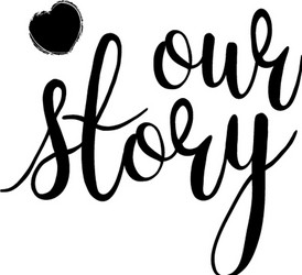 Our story - hand lettering inscription text Vector Image