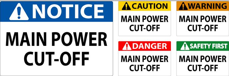Safety first sign main power cut-off Royalty Free Vector