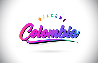 Colombia welcome to word text with handwritten Vector Image