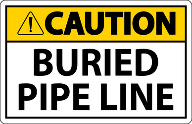 Caution sign buried pipe line on white background Vector Image