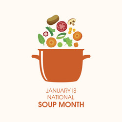January is national soup month Royalty Free Vector Image