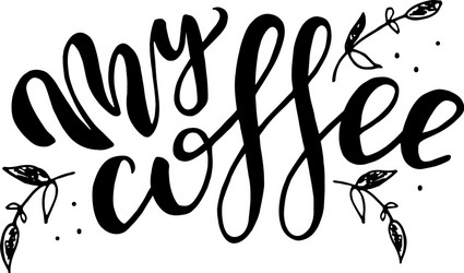 Coffee time - black and white hand lettering Vector Image