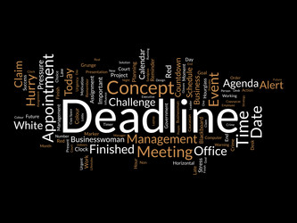 Word cloud background concept for deadline work Vector Image