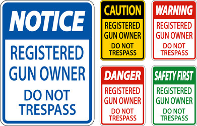 Gun owner warning sign registered owner do Vector Image