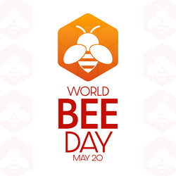 World bee day may 20 Royalty Free Vector Image