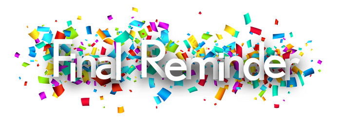 Final reminder sign over colorful cut out foil Vector Image