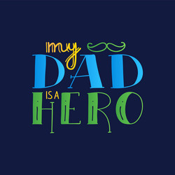Dad super hero doodle quote in handwritten style Vector Image