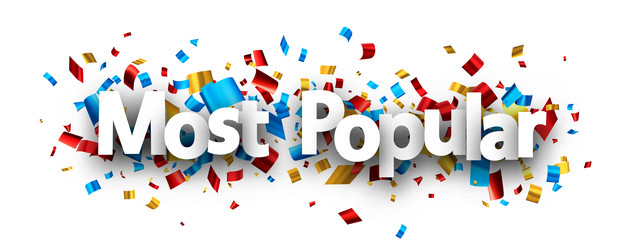 Most popular sign over colorful brush strokes Vector Image