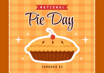 National pie day on january 23 with food Vector Image