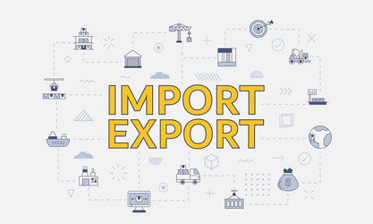Import and export concept with icon set template Vector Image
