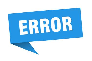 Error banner speech bubble sign Royalty Free Vector Image