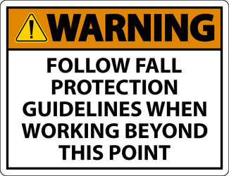 Caution follow fall protection guidelines when Vector Image