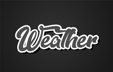 Weather forecast black hand writing word text Vector Image