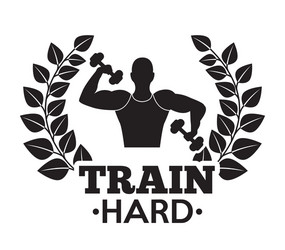 Train hard Royalty Free Vector Image - VectorStock