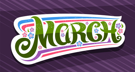 March month name handwritten calligraphic word Vector Image