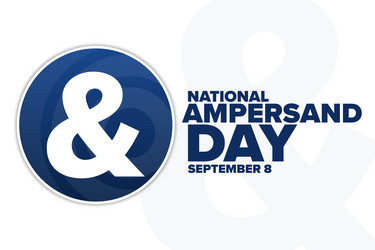 National ampersand day september 8 holiday Vector Image