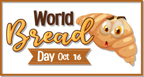 World bread day poster design Royalty Free Vector Image