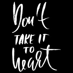 Dont take it to heart hand drawn lettering Vector Image