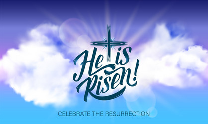 He is risen christian easter theme background Vector Image