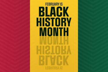 February is black history month Royalty Free Vector Image