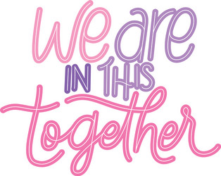 We are in this Together Vector Images (over 1,100)