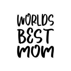 Worlds best mom quote letter Royalty Free Vector Image