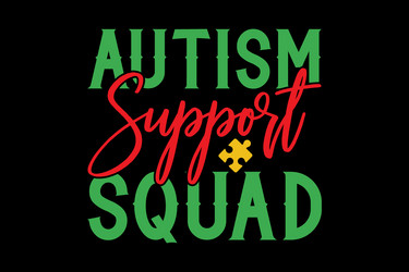 Autism support squad Royalty Free Vector Image