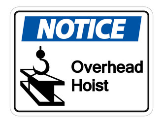 Notice overhead hoist symbol sign isolate Vector Image