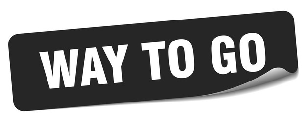 Way to go sticker way to go label Royalty Free Vector Image