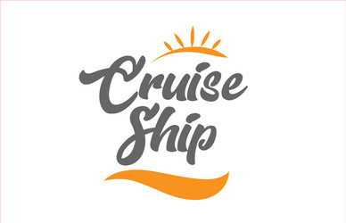 Cruise ship hand writing word text typography Vector Image