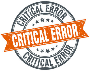 Critical error round grunge ribbon stamp Vector Image