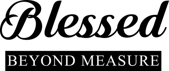 Blessed Beyond Measure Vector Images (5)