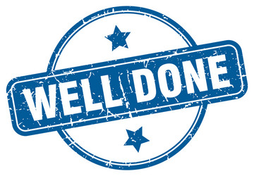 Well done stamp well done label round grunge sign Vector Image