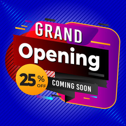 Grand opening banner coming soon sticker design Vector Image