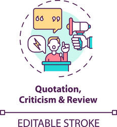 Quotation criticism and review concept icon Vector Image