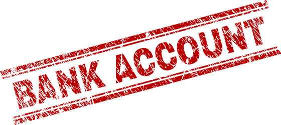 Scratched textured bank account stamp seal Vector Image