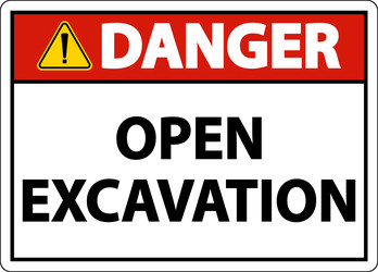 Warning open excavation sign on white background Vector Image