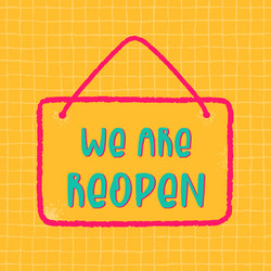 Reopen text open sign template door Royalty Free Vector