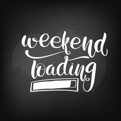 Weekend loading lettering greeting card Royalty Free Vector