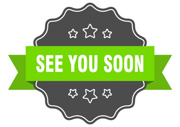 See you soon sticker see you soon label Royalty Free Vector